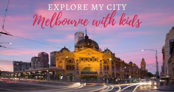 Exploring Melbourne With Kids • Our Globetrotters