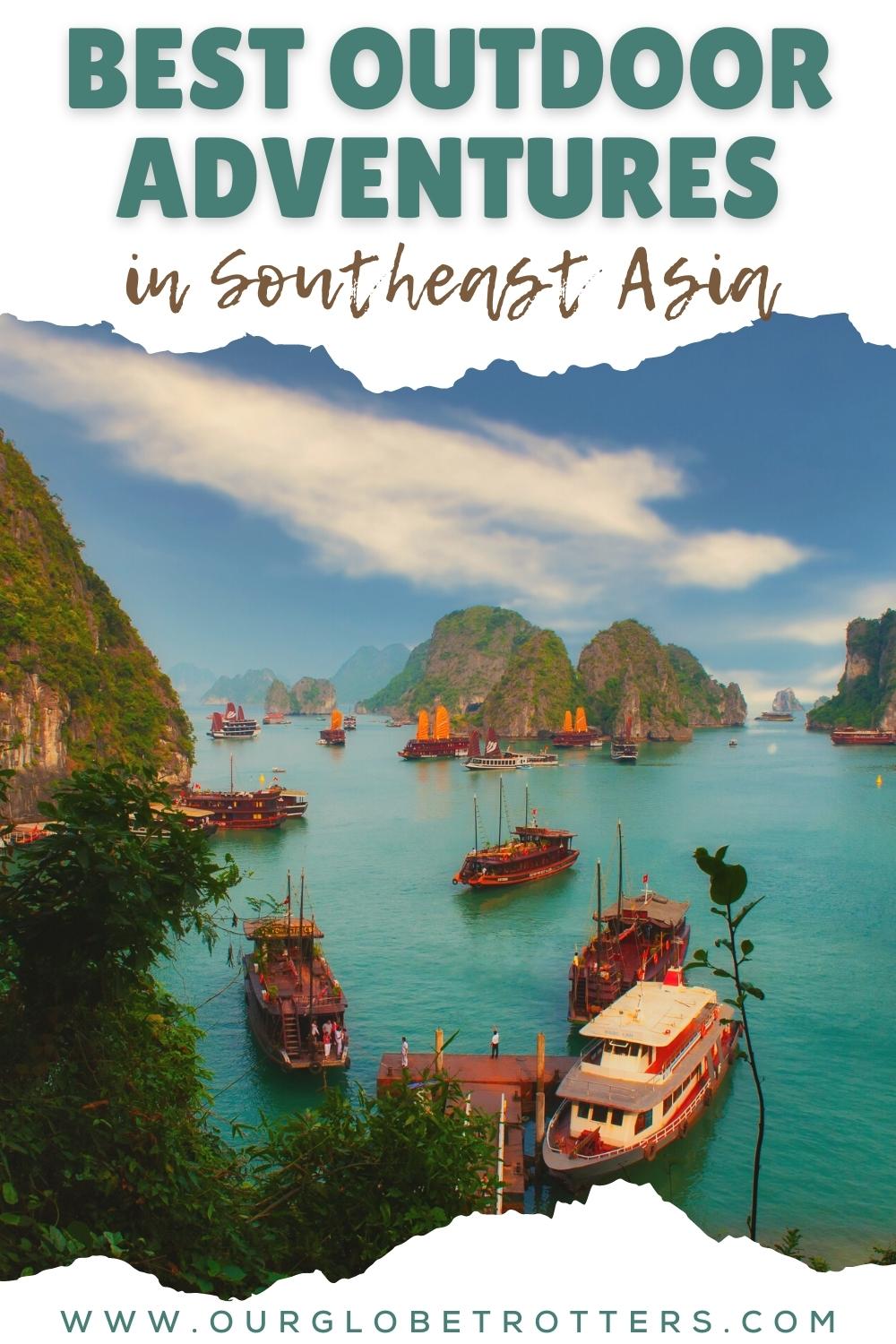 The Best Outdoor Adventures in Southeast Asia • Our Globetrotters
