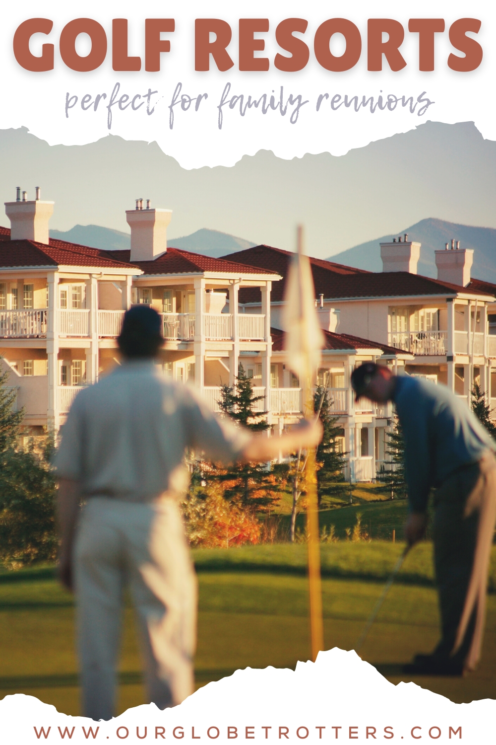 Top 6 Golf Resort Destinations That Are Perfect for Family Reunions ...