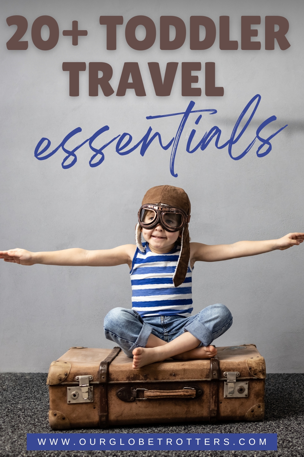 20+ Toddler Travel Essentials for 2024 - With Packing List • Our ...