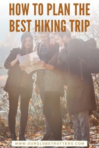 How to Plan the Best Hiking Trip: A Beginner's Guide